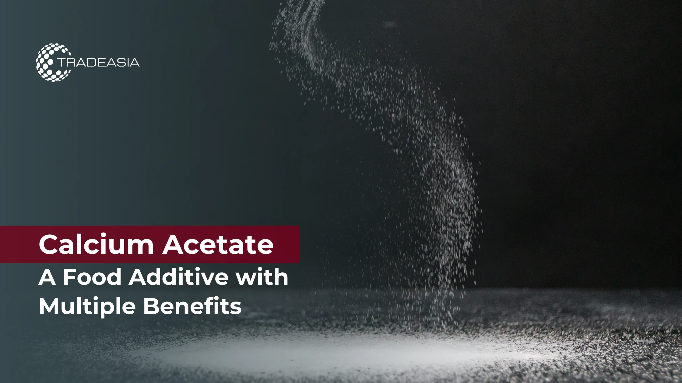 Your Trusted Partner for Starch Derivatives | Tradeasia